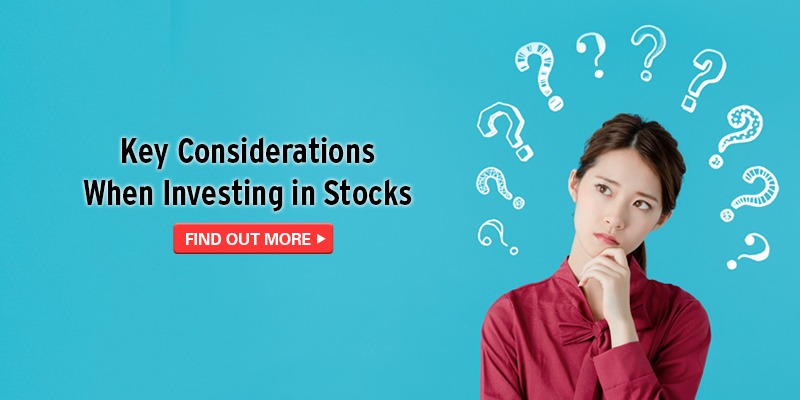Key Considerations When Investing In Stocks | FSMOne