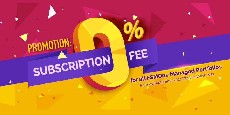 Promotion: 0% subscription fee for all FSMOne Managed Portfolios | FSMOne
