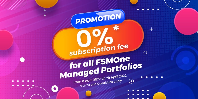 Promotion: 0% subscription fee for all FSMOne Managed Portfolios | FSMOne