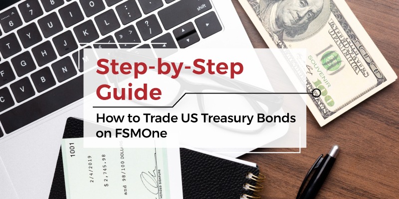 Step-by-Step Guide: How to Trade US Treasury Bonds on FSMOne | FSMOne