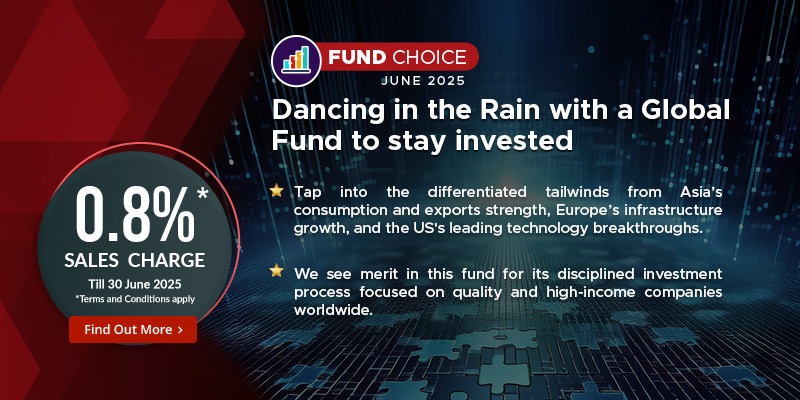 FSMOne Fund Choice June 2025: Dancing in the Rain with a Global Fund to stay invested | FSMOne